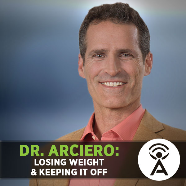 Dr. Arciero: Losing Weight & Keeping it Off - Isagenix Health